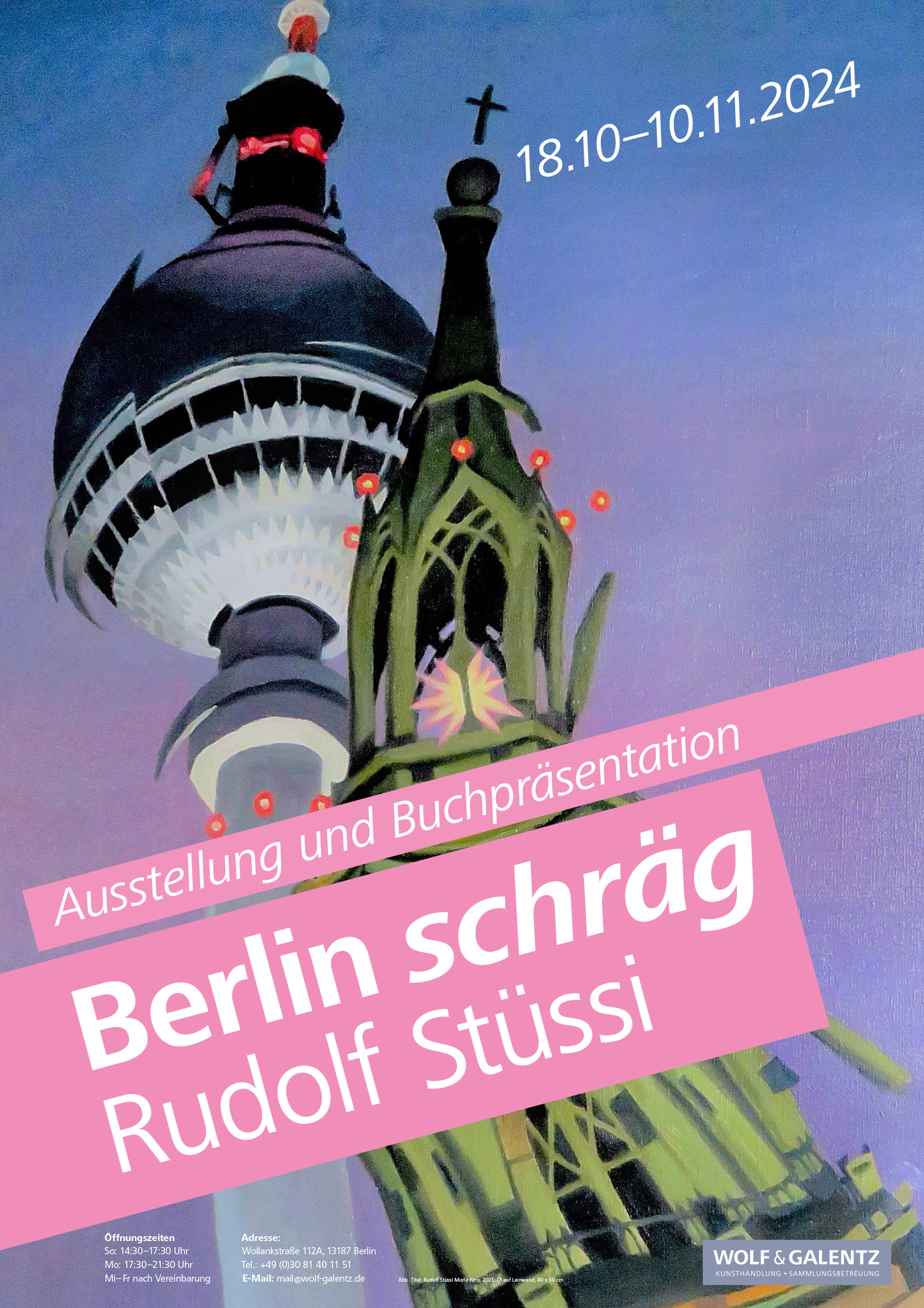 Ausstellung Rudolf Stüssi Berlin schräg Galerie Wolf Galentz